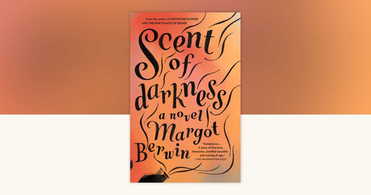 Scent of Darkness by Margot Berwin: 9780307949813 | PenguinRandomHouse ...