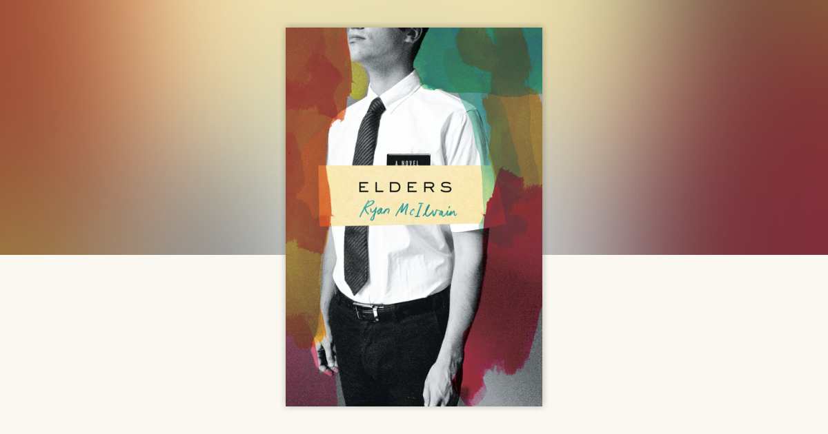 Elders by Ryan McIlvain: 9780307955708 | PenguinRandomHouse.com: Books