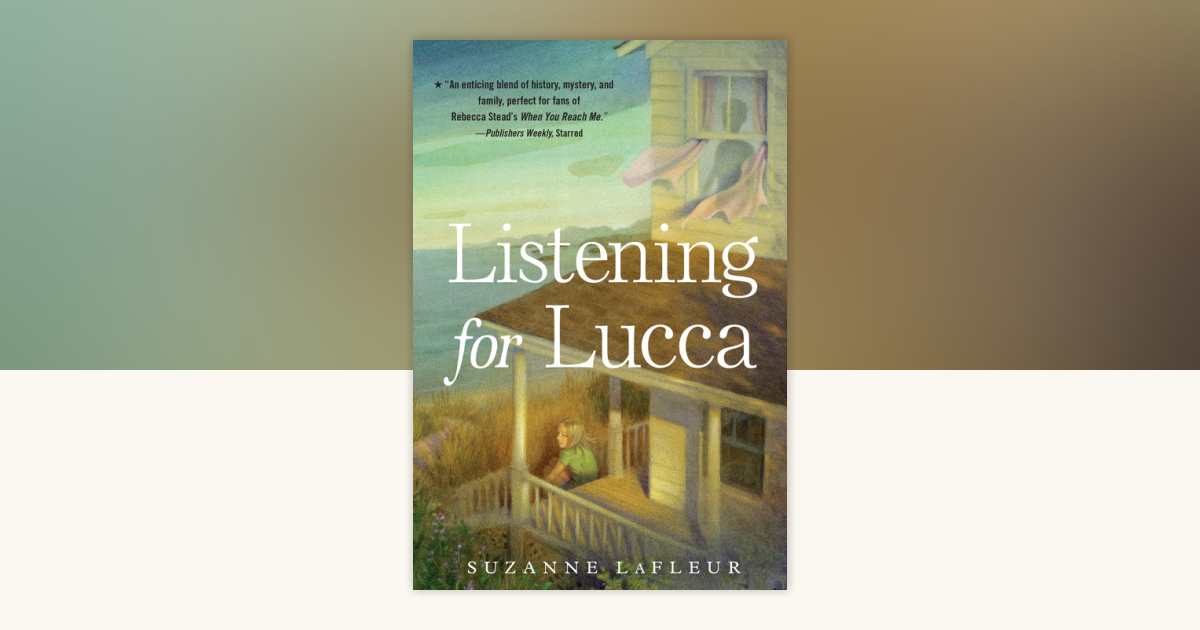 Listening for Lucca by Suzanne LaFleur: 9780307980304 ...