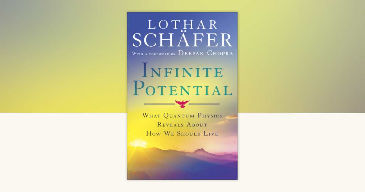 Infinite Potential by Lothar Schafer: 9780307985965 ...
