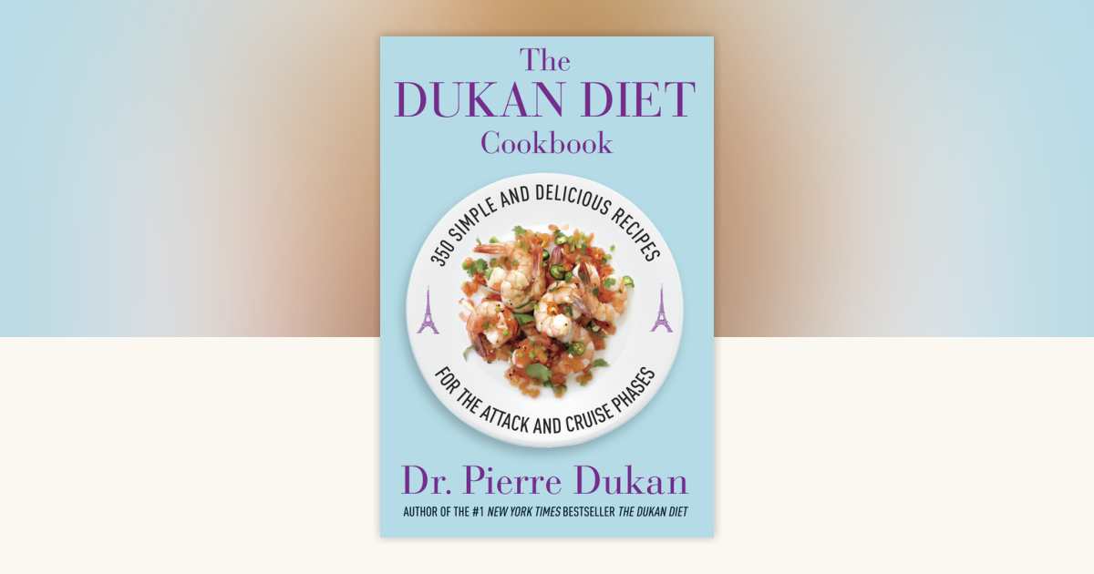 The Dukan Diet Cookbook by Dr. Pierre Dukan: 9780307986733 ...
