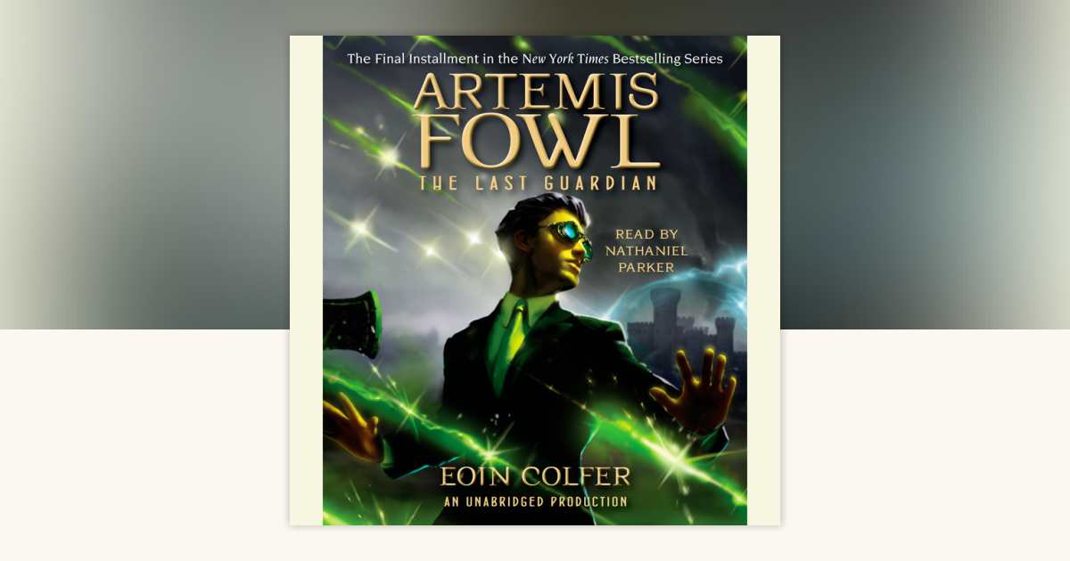 Artemis Fowl 8: The Last Guardian by Eoin Colfer: 9780307991188 ...