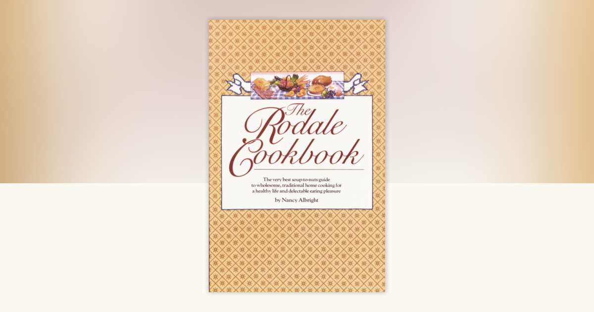 The Rodale Cookbook by Nancy Albright: 9780345305275 ...