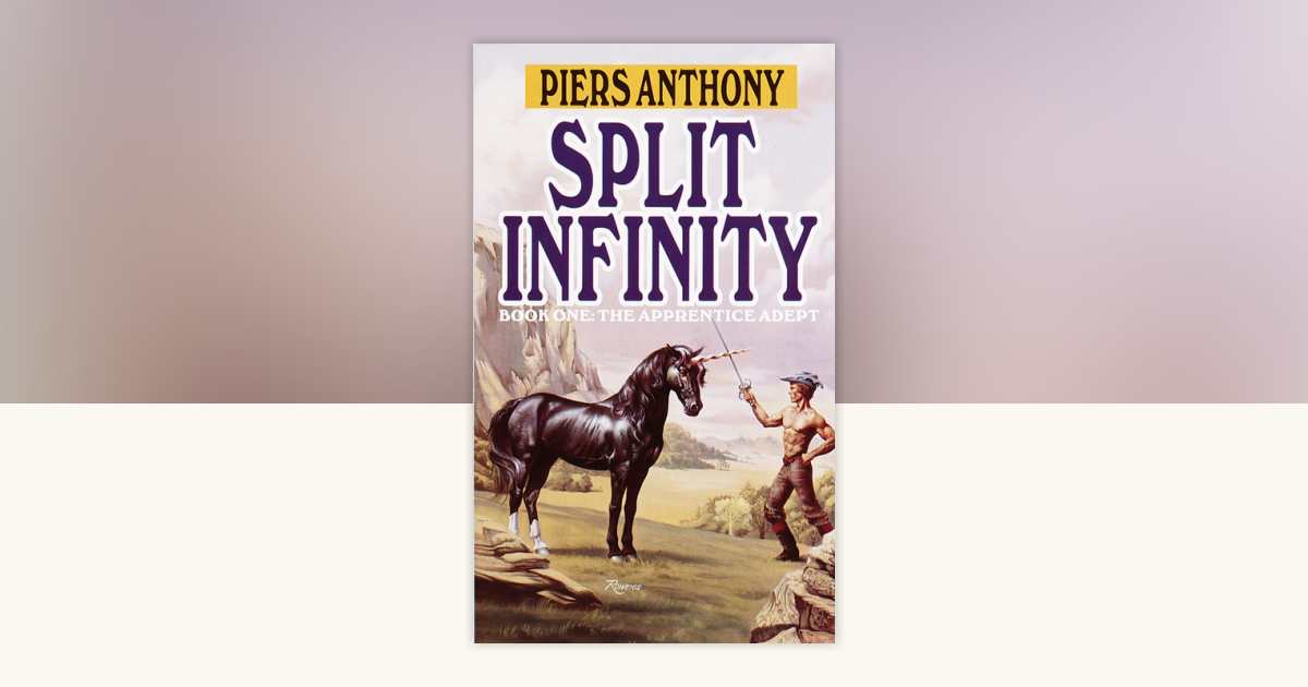 Split Infinity by Piers Anthony: 9780345354914 | PenguinRandomHouse.com ...