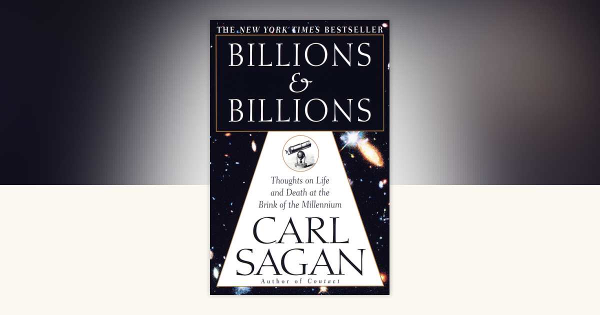 Billions & Billions by Carl Sagan: 9780345379184 | PenguinRandomHouse ...