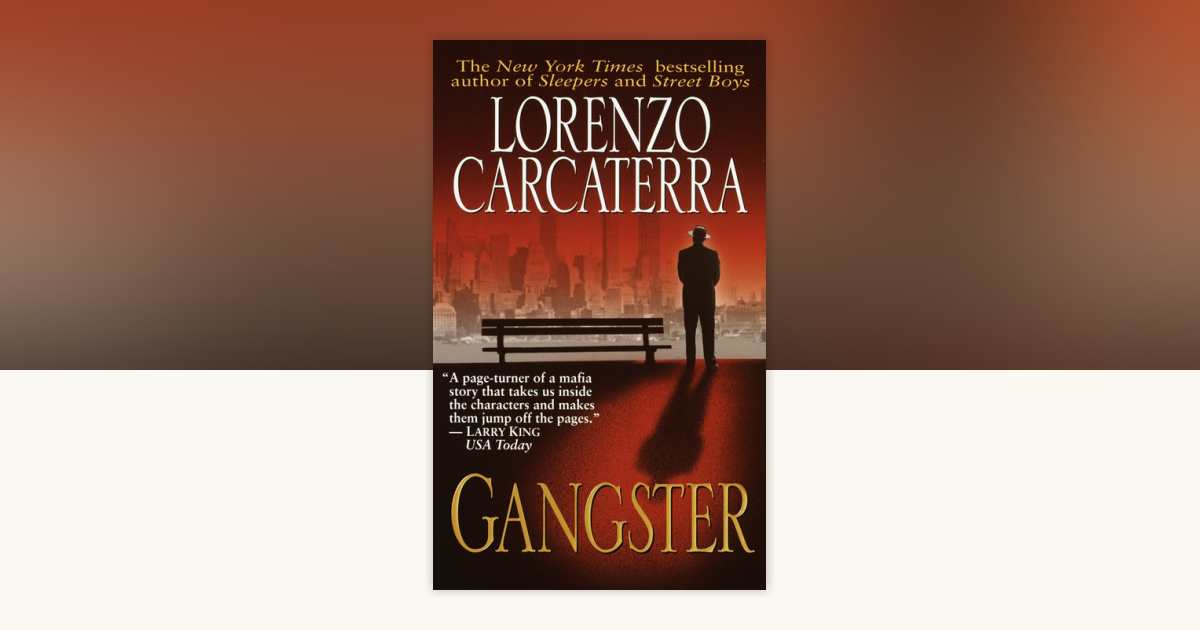 Gangster by Lorenzo Carcaterra: 9780345425294 | PenguinRandomHouse.com ...