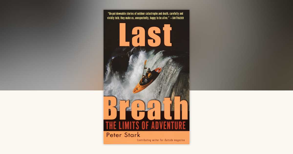 Last Breath by Peter Stark: 9780345441515 | PenguinRandomHouse.com: Books