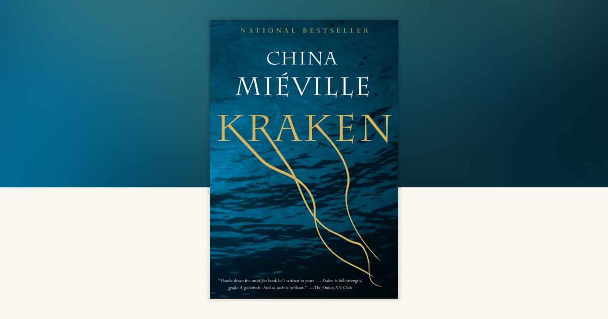 Kraken by China Miéville: 9780345497505 | PenguinRandomHouse.com: Books