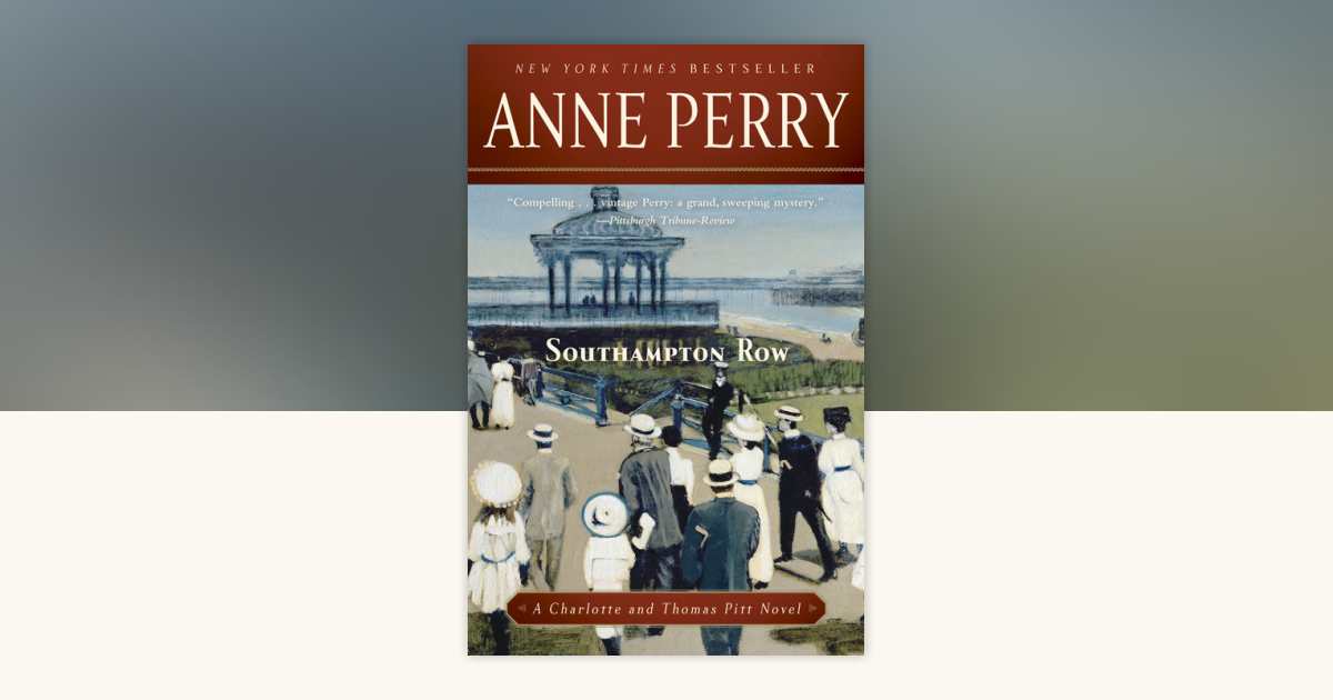 Southampton Row by Anne Perry: 9780345523686 | PenguinRandomHouse.com ...