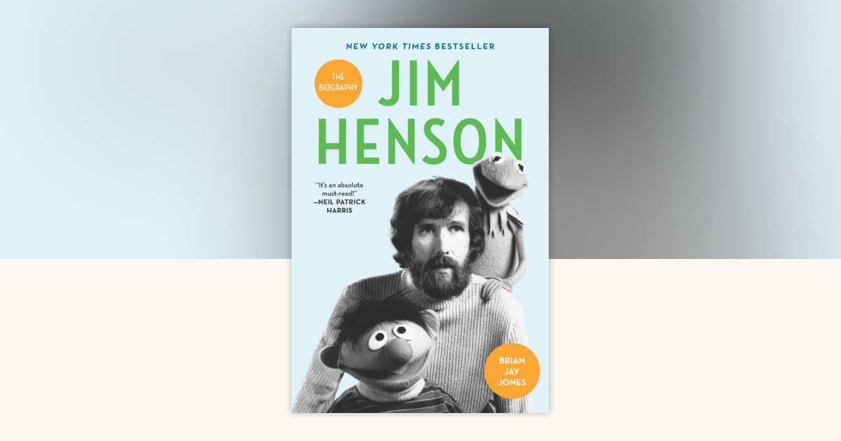 Jim Henson by Brian Jay Jones: 9780345526120 | PenguinRandomHouse.com ...