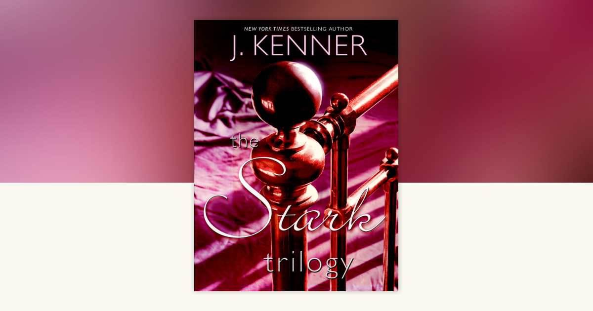 The Stark Trilogy 3-Book Bundle by J. Kenner: 9780345546555 ...