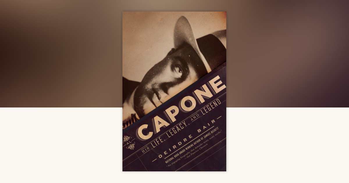 Al Capone by Deirdre Bair: 9780345804518 | PenguinRandomHouse.com: Books