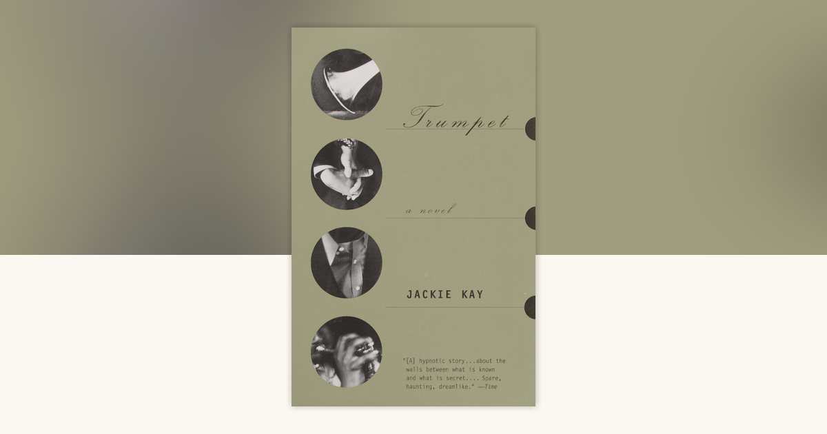 Trumpet by Jackie Kay: 9780375704635 | PenguinRandomHouse.com: Books
