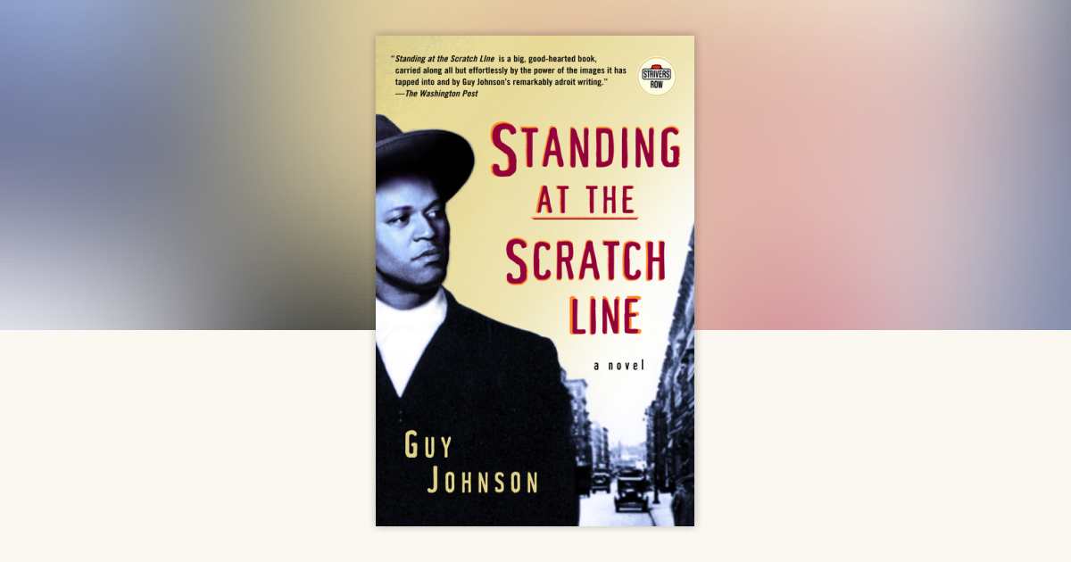 Standing at the Scratch Line by Guy Johnson: 9780375756672 ...