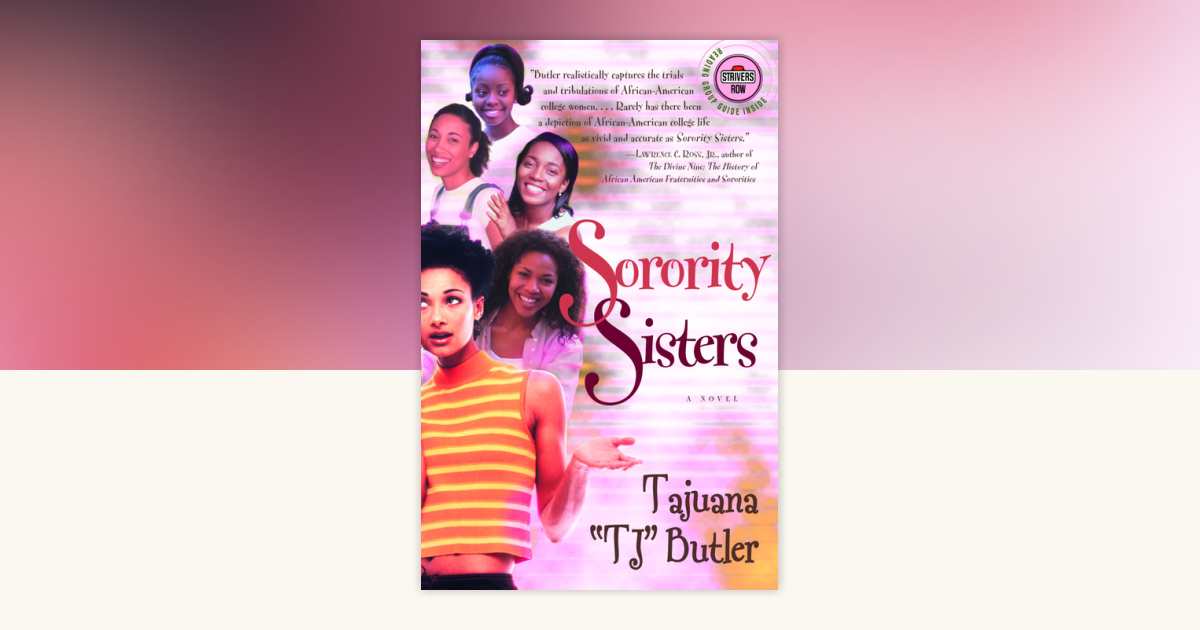 Sorority Sisters by Tajuana Butler: 9780375757587 | PenguinRandomHouse ...