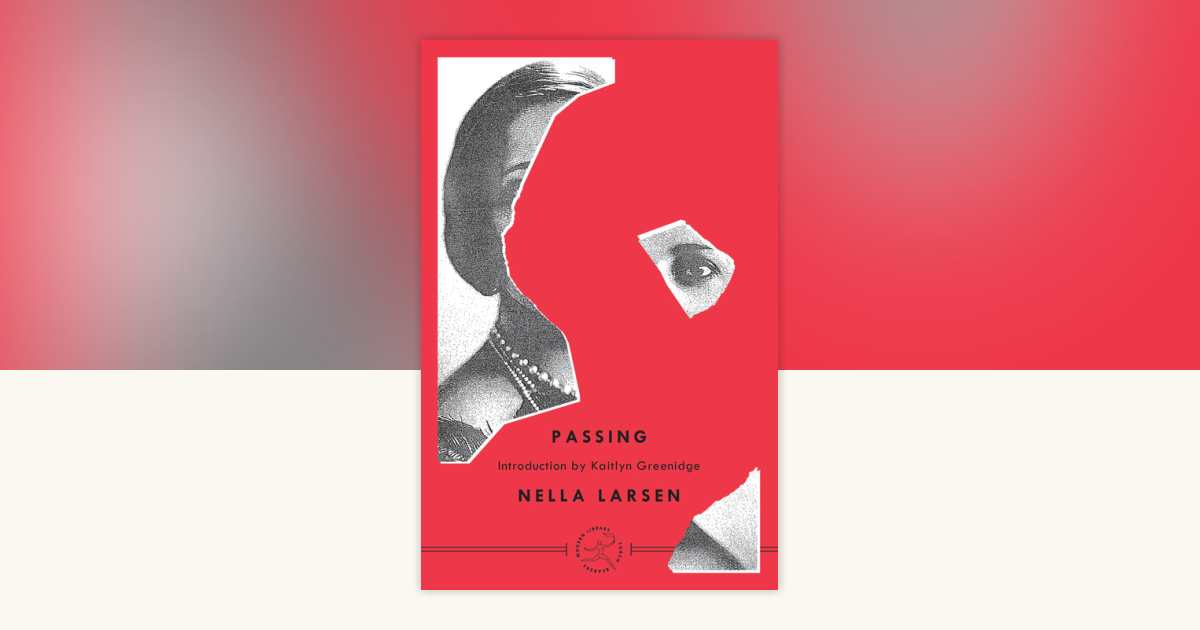 Passing by Nella Larsen: 9780375758133 | PenguinRandomHouse.com: Books