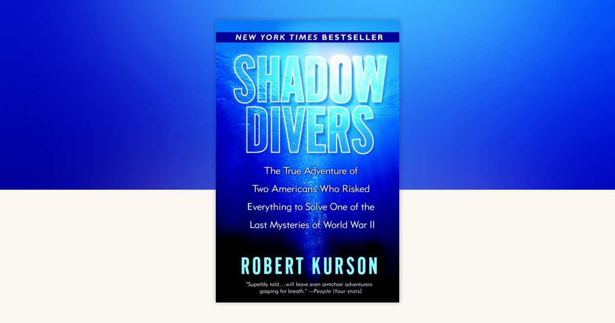 Shadow Divers by Robert Kurson: 9780375760983 | PenguinRandomHouse.com ...