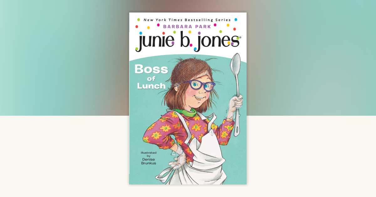 Junie B. Jones #19: Boss of Lunch by Barbara Park: 9780375802942 ...
