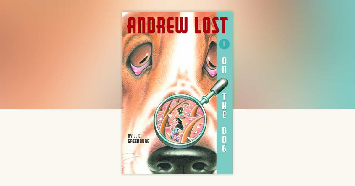 Andrew Lost #1: On the Dog by J. C. Greenburg: 9780375812774 ...