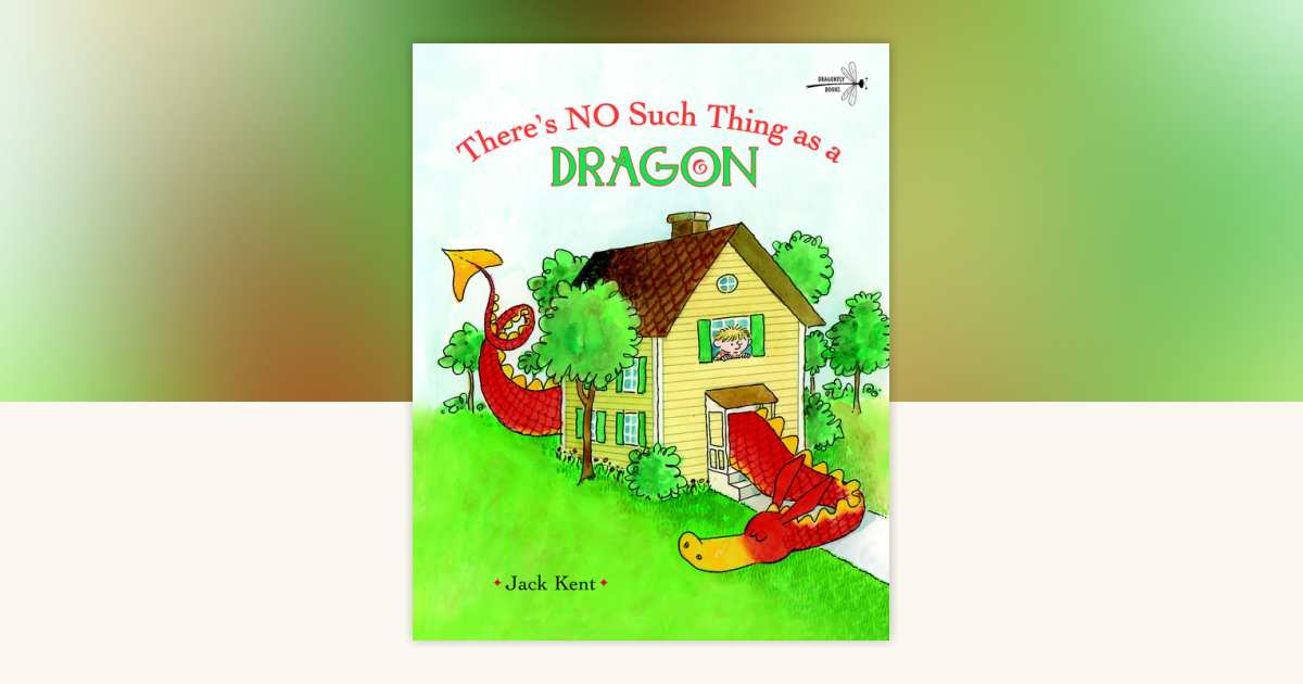 There's No Such Thing as a Dragon: 9780375851377 | PenguinRandomHouse ...
