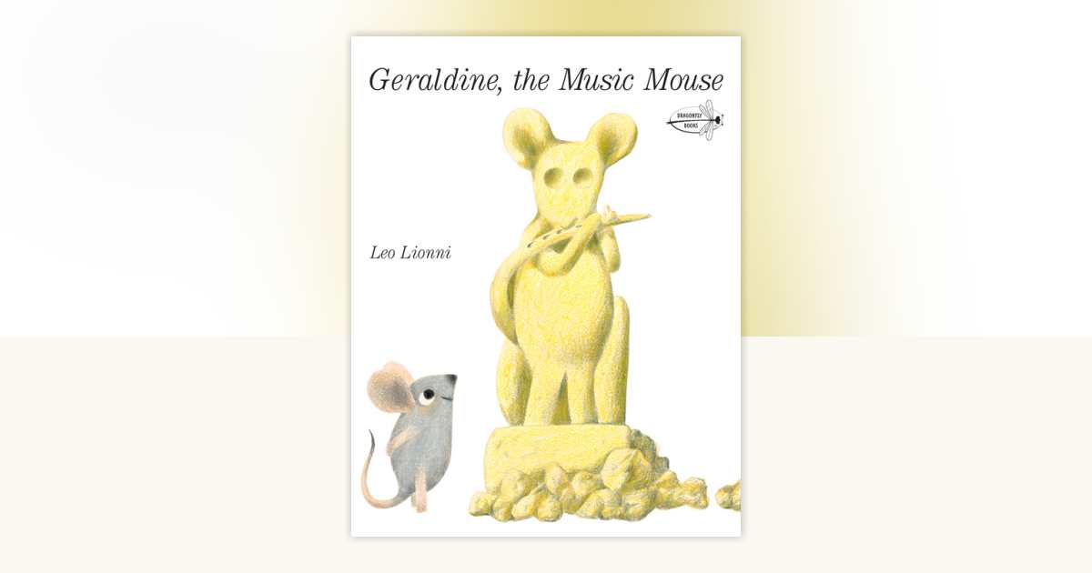 Geraldine, The Music Mouse by Leo Lionni: 9780375855146 ...