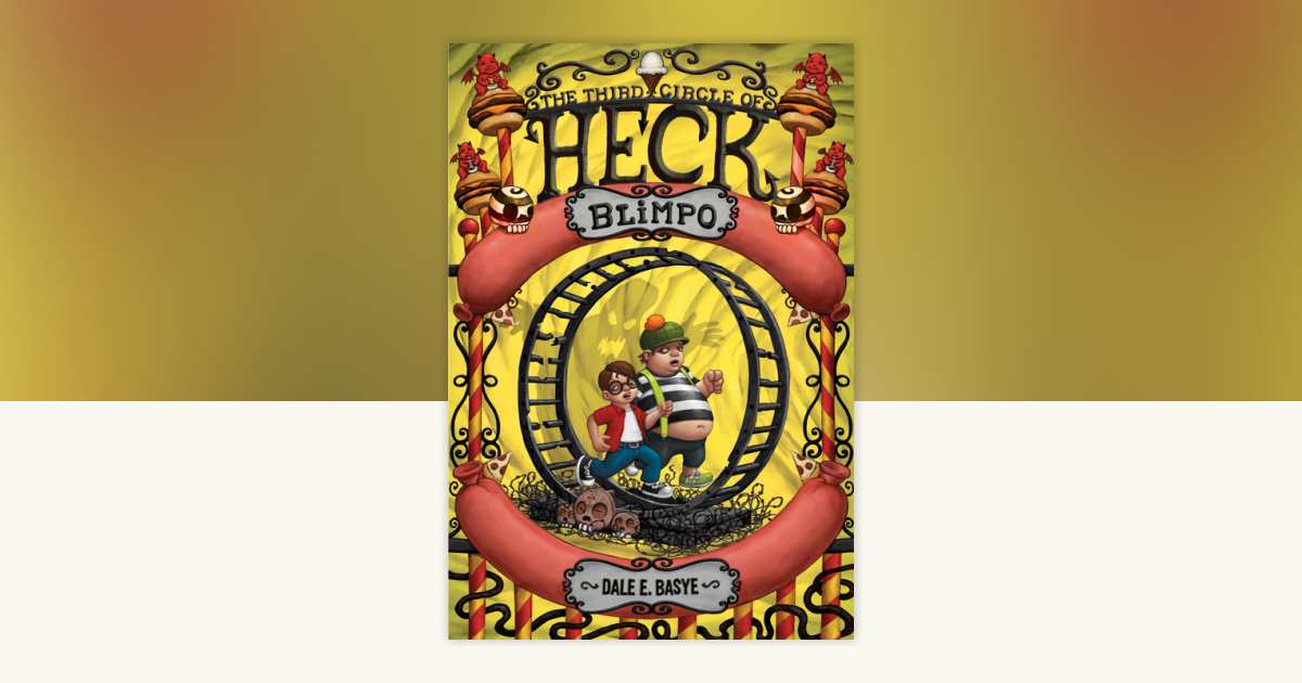 Blimpo: The Third Circle of Heck by Dale E. Basye: 9780375856778 ...