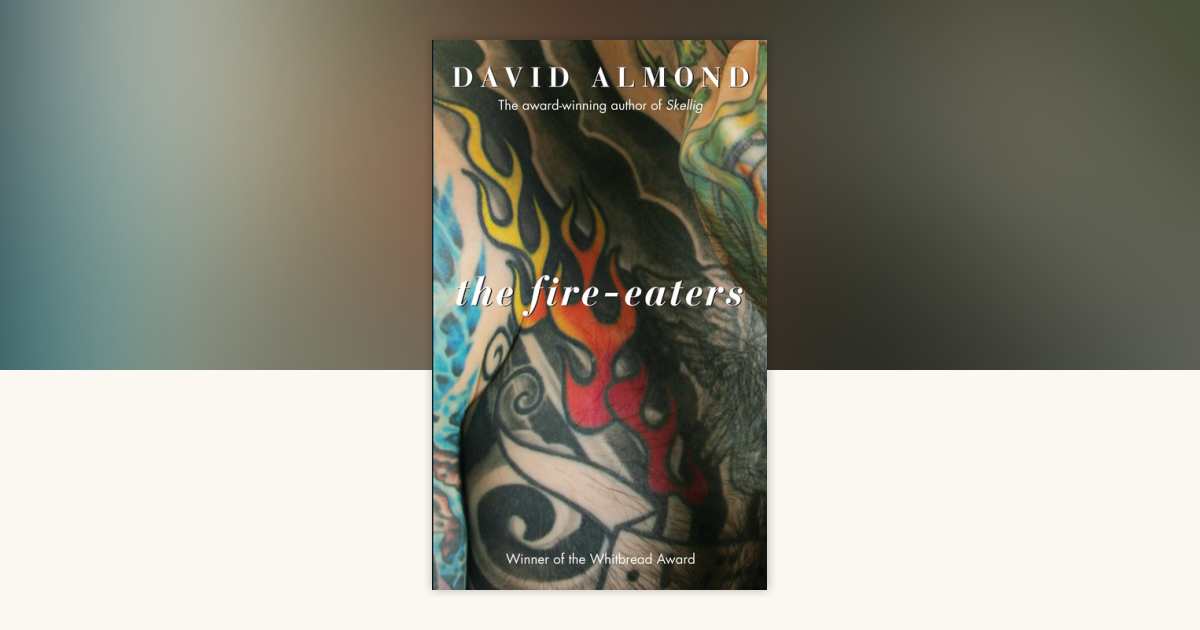 The Fire-Eaters by David Almond: 9780375857515 | PenguinRandomHouse.com ...