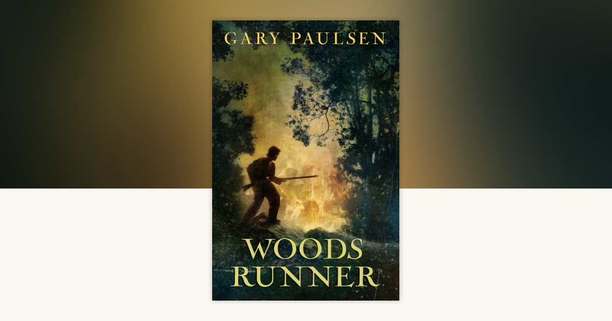 Woods Runner by Gary Paulsen: 9780375859083 | PenguinRandomHouse.com: Books