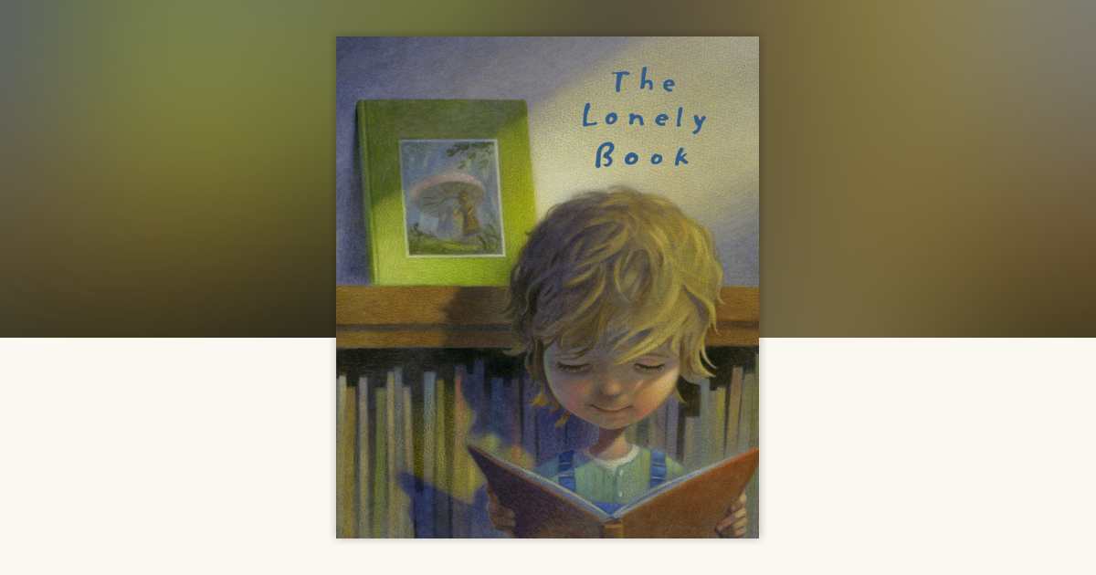 The Lonely Book by Kate Bernheimer: 9780375862267 | PenguinRandomHouse ...