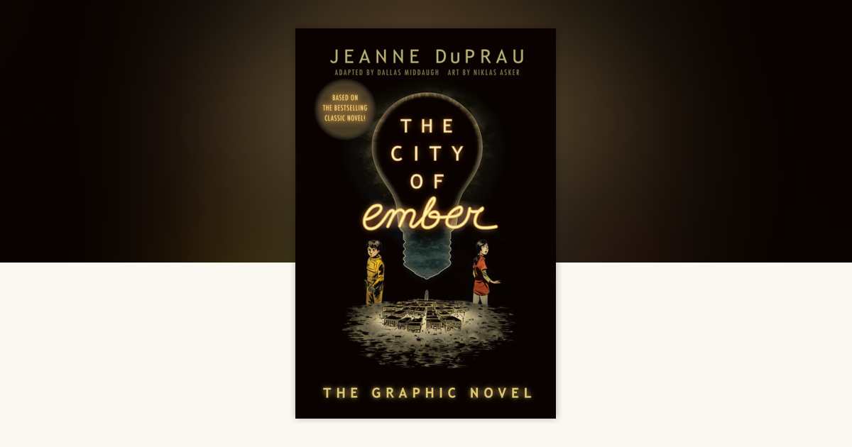 The City of Ember by Jeanne DuPrau: 9780375867934 | PenguinRandomHouse ...