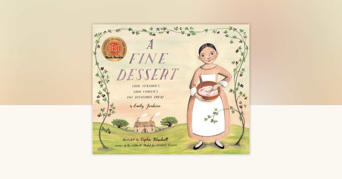 A Fine Dessert: Four Centuries, Four Families, One Delicious Treat by ...