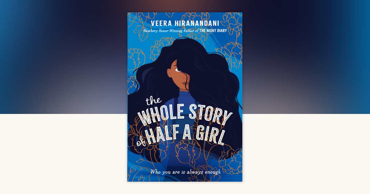 The Whole Story of Half a Girl by Veera Hiranandani: 9780375871672 ...