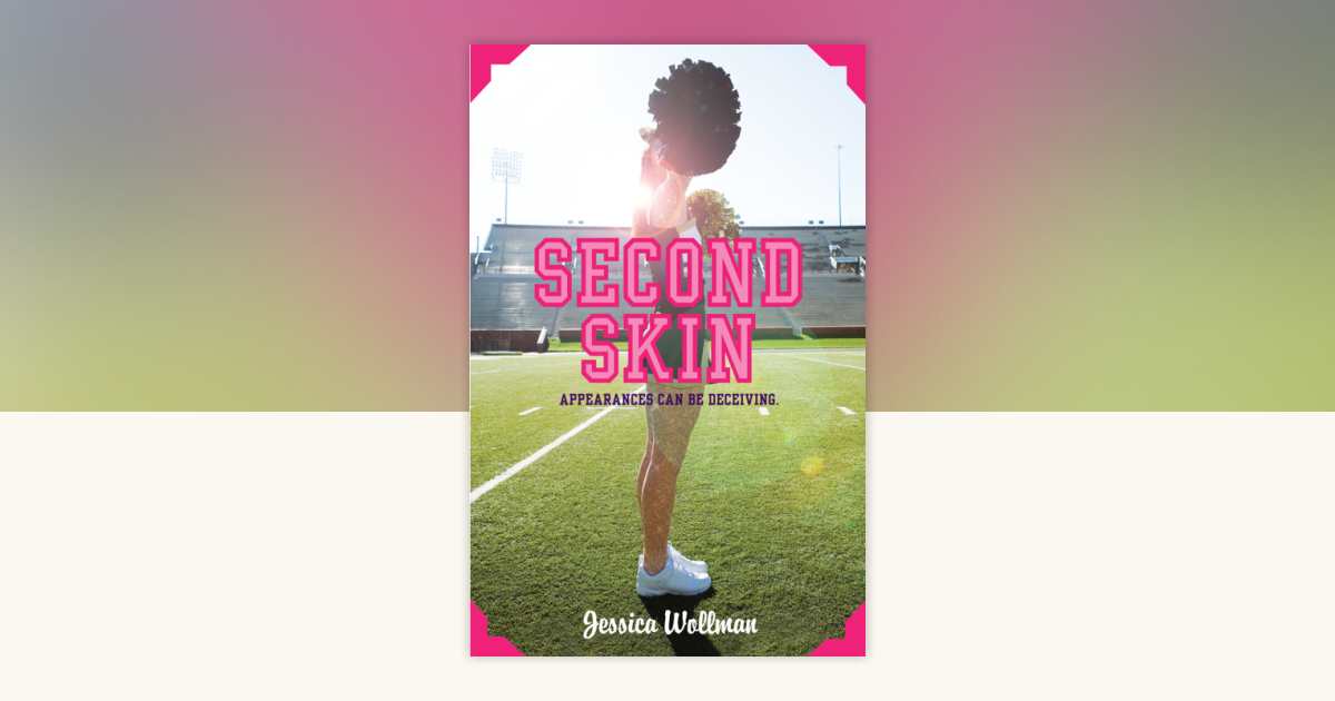 Second Skin by Jessica Wollman: 9780375892592 | PenguinRandomHouse.com ...