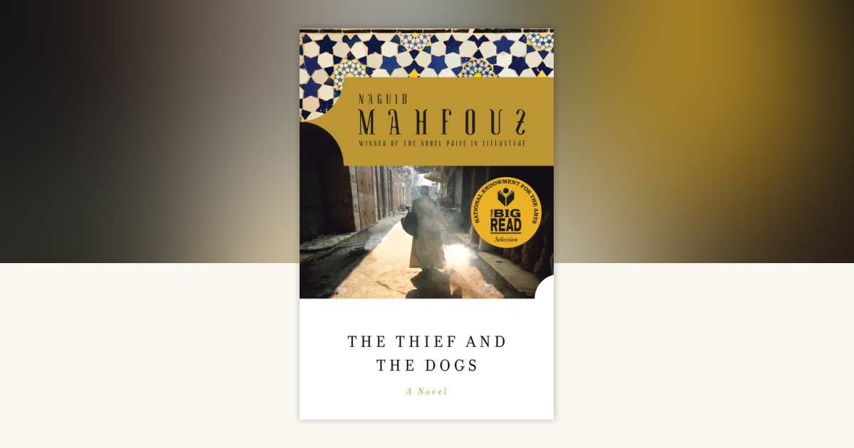 The Thief and the Dogs by Naguib Mahfouz: 9780385264624 ...