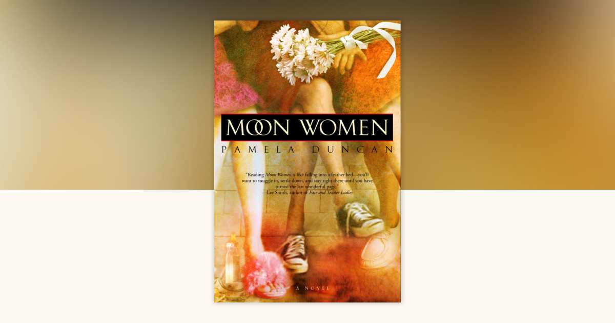 Moon Women By Pamela Duncan 9780385335218 Books 1588
