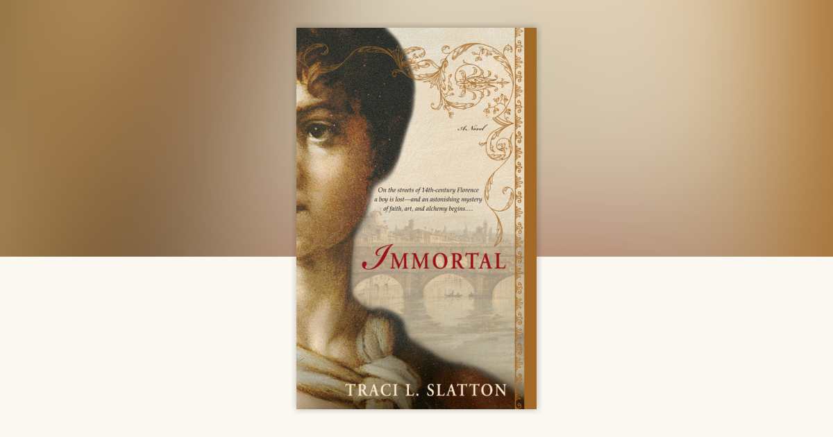 Immortal by Traci L. Slatton: 9780385339742 | PenguinRandomHouse.com: Books