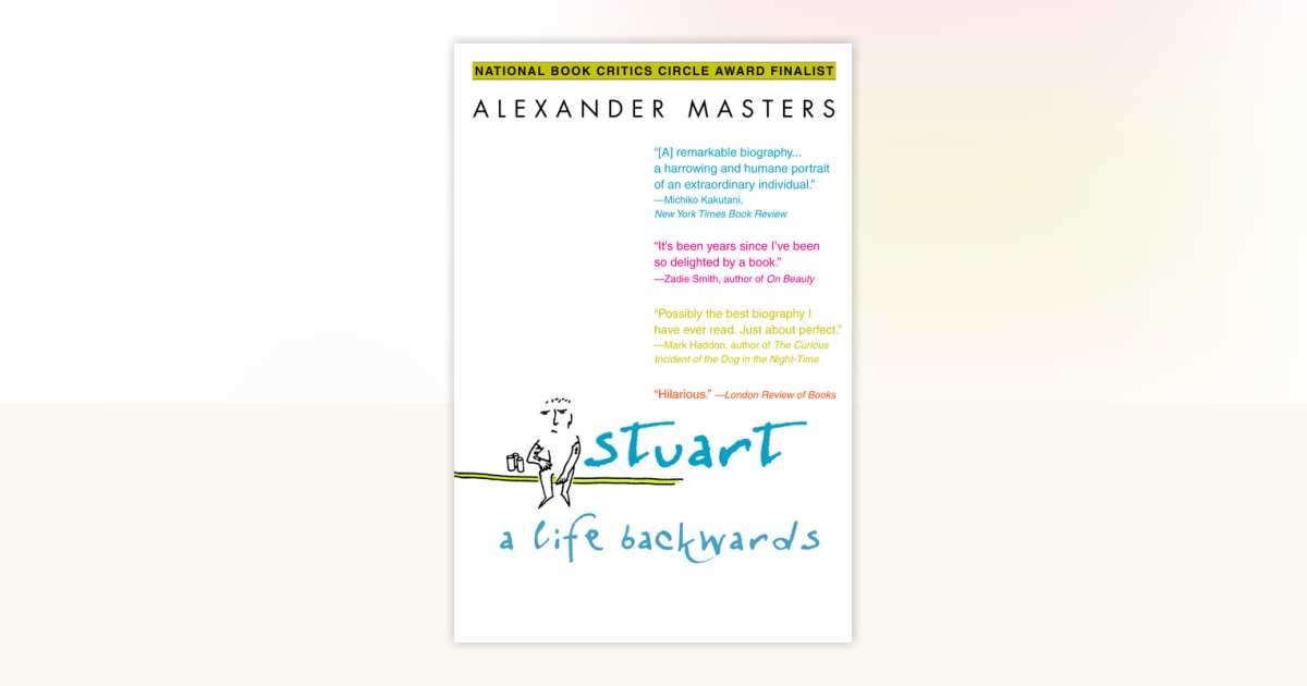 Stuart: A Life Backwards by Alexander Masters: 9780385340885 ...