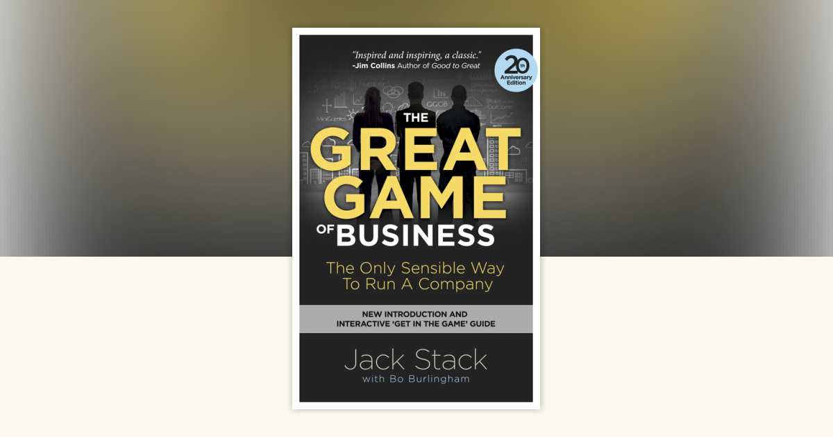 The Great Game of Business, Expanded and Updated by Jack Stack, Bo ...