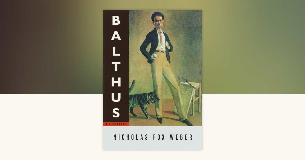 Balthus by Nicholas Fox Weber: 9780385352765 | PenguinRandomHouse.com ...