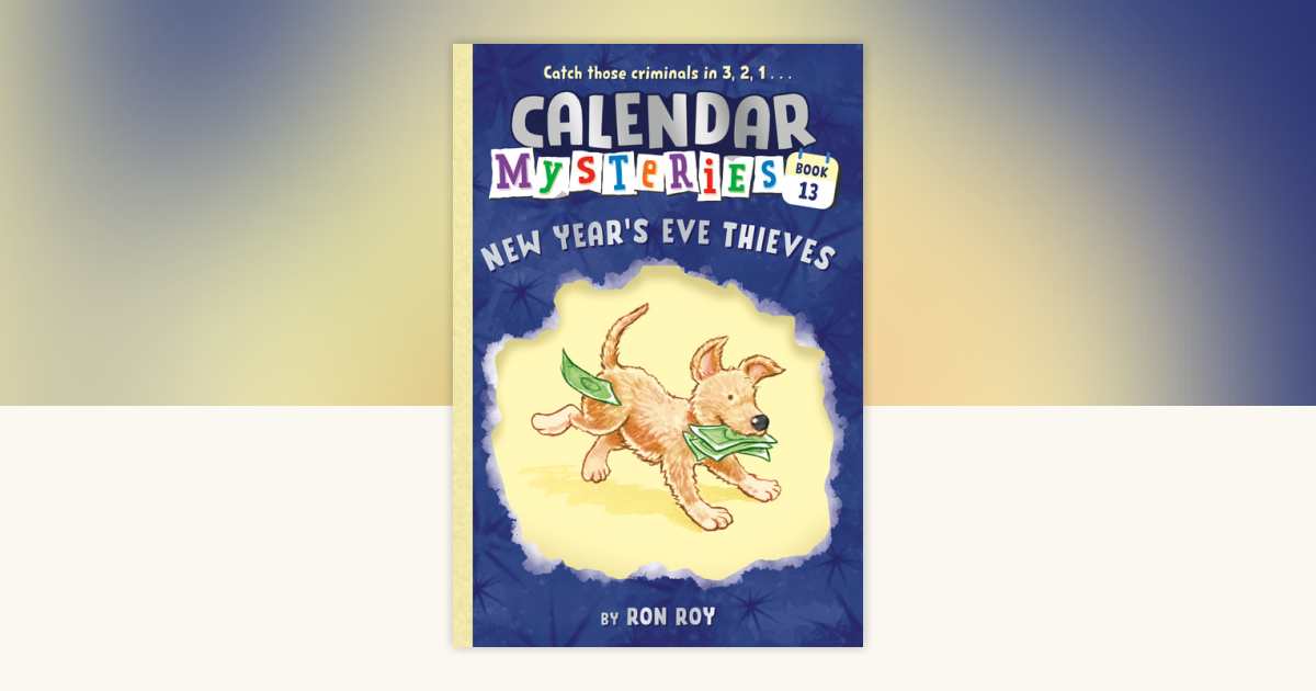 Calendar Mysteries #13: New Year's Eve Thieves by Ron Roy ...