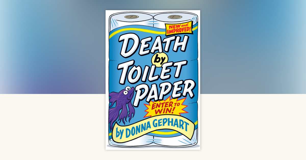Death by Toilet Paper by Donna Gephart: 9780385374170 ...