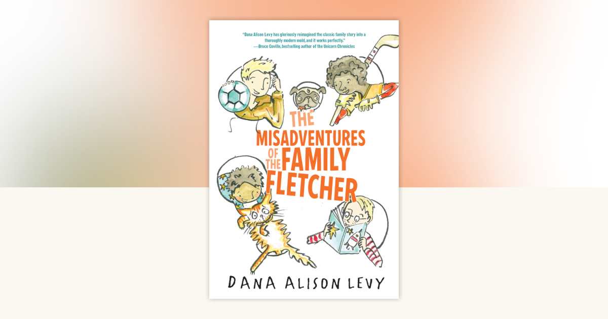 The Misadventures of the Family Fletcher by Dana Alison Levy ...
