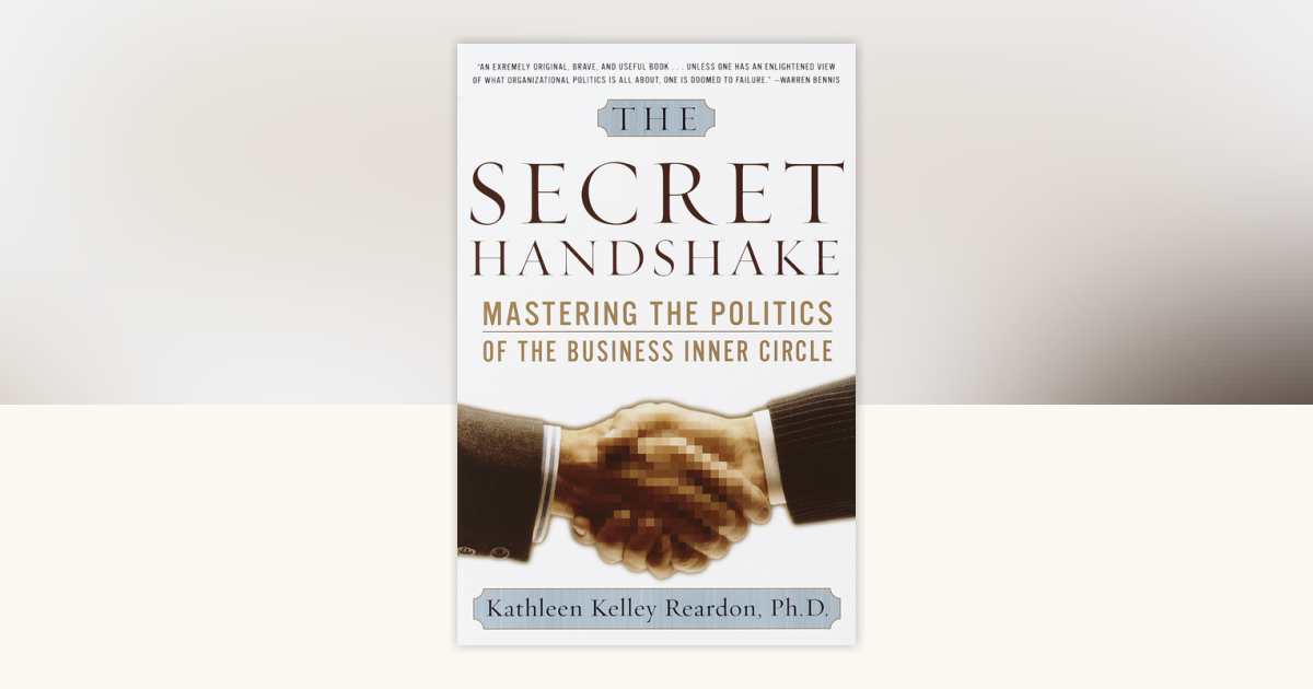 The Secret Handshake by Kathleen Kelley Reardon, Ph.D.: 9780385495288 ...