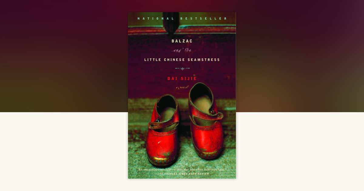 Balzac and the Little Chinese Seamstress by Dai Sijie - Reading Guide ...