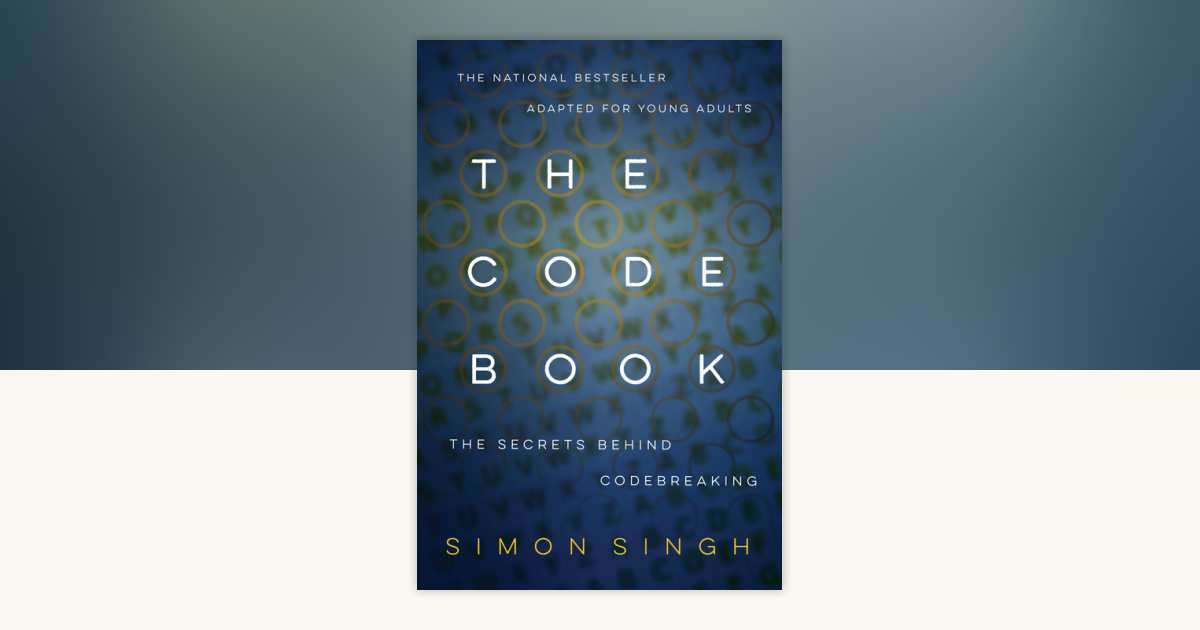 The Code Book: The Secrets Behind Codebreaking by Simon Singh ...