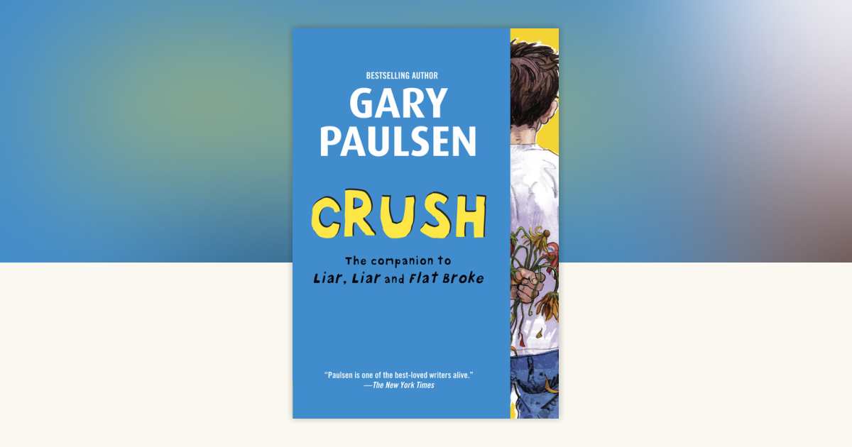 Crush by Gary Paulsen: 9780385742313 | PenguinRandomHouse.com: Books