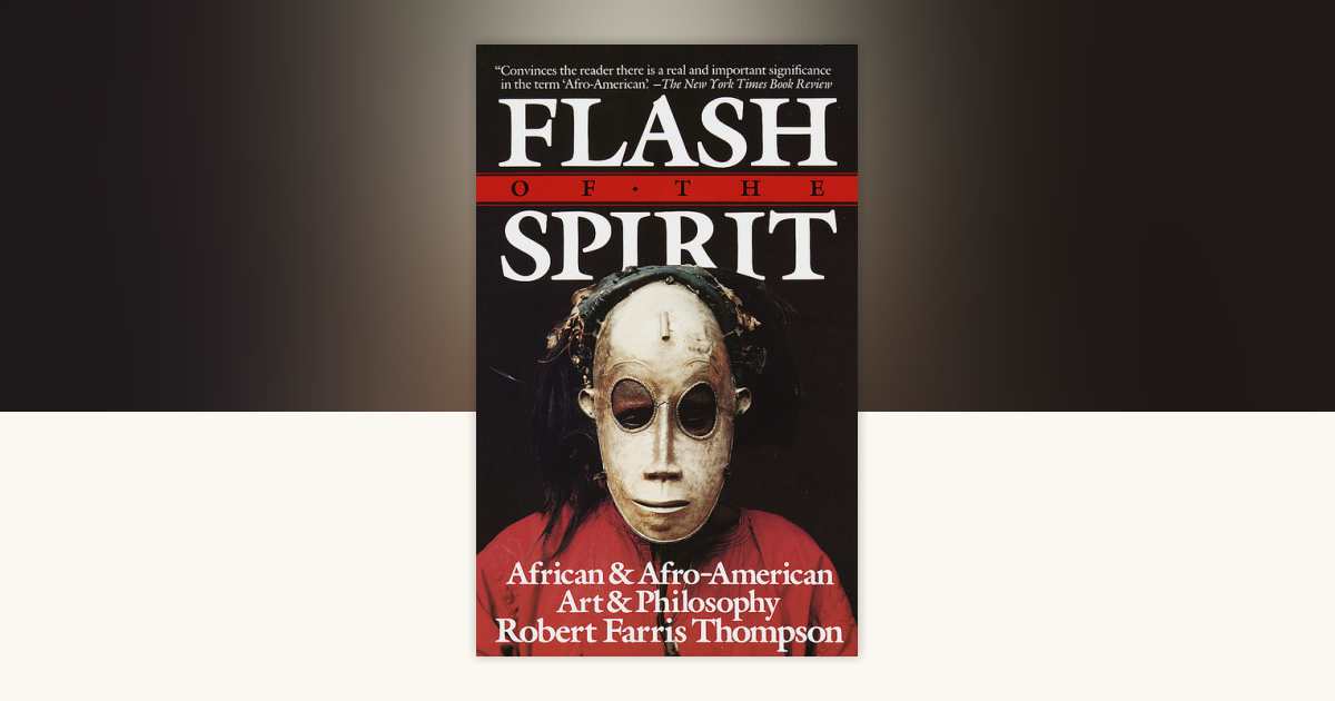 Flash of the Spirit by Robert Farris Thompson: 9780394723693 ...