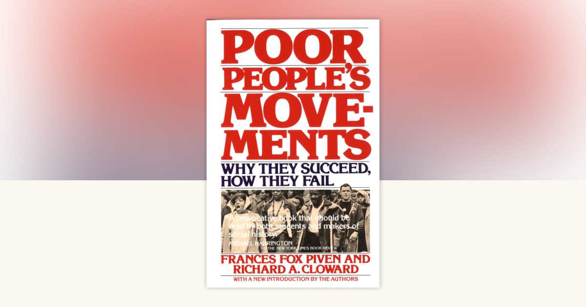 Poor People's Movements by Frances Fox Piven, Richard Cloward ...