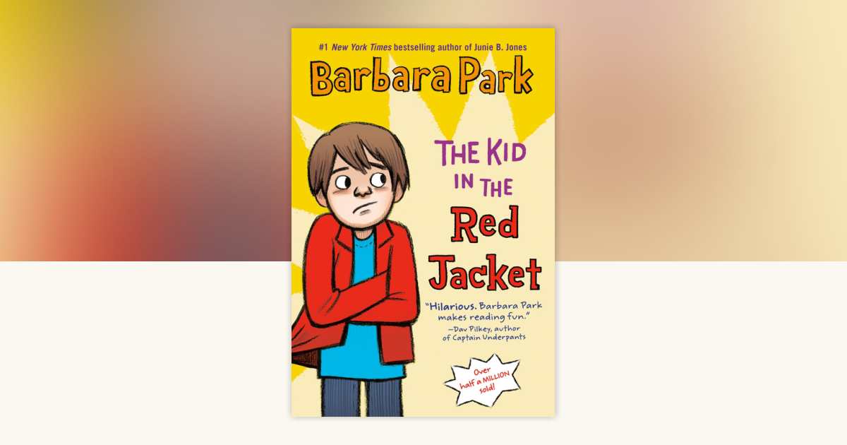 The Kid in the Red Jacket by Barbara Park: 9780394805719 ...