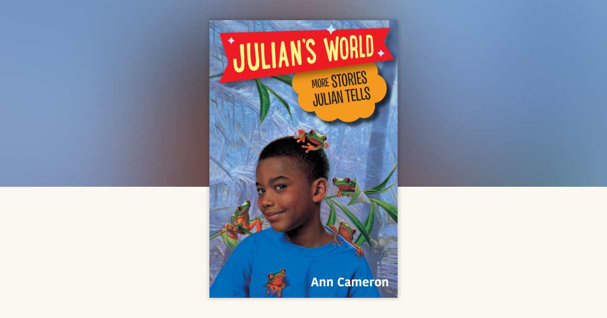 More Stories Julian Tells by Ann Cameron: 9780394824543 ...